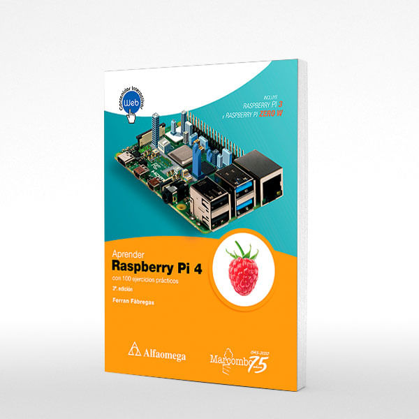 Libro|Aprender Raspberry Pi 4 con 100 Ejercicios Prácticos |ISBN 9786075386775|Compra en tumacro