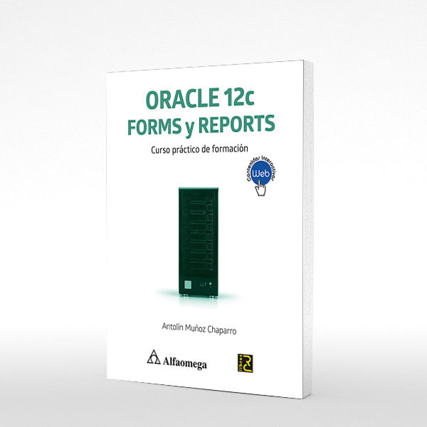 Libro| ORACLE 12c FORMS Y REPORTS: Curso Práctico|ISBN 9786076228753 ...