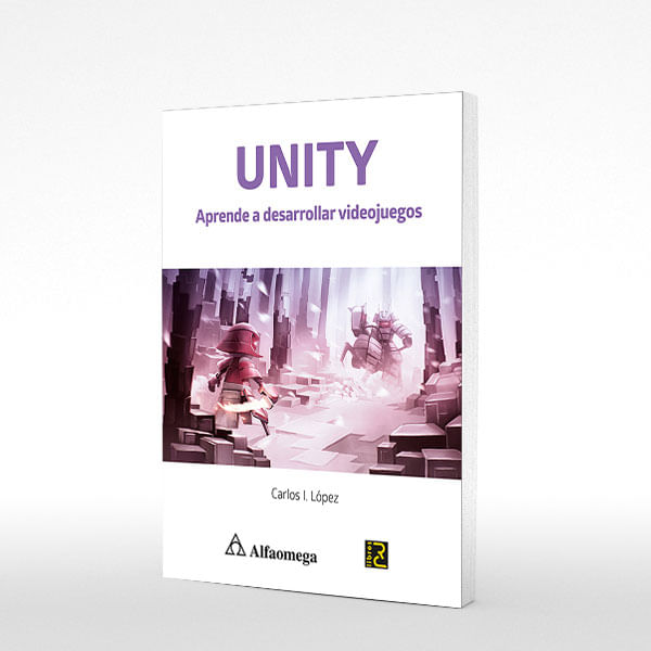Libro| UNITY: Aprende a desarrollar videojuegos.|ISBN 9786075385693 ... Libro| UNITY: Aprende a desarrollar videojuegos.|ISBN 9786075385693 ...