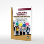 Libro| El poder de lo simple en la Comunicación Efectiva|ISBN 9788490523438|Compra en tumacro