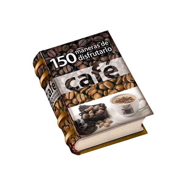Libro| Café, 150 Maneras De Disfrutarlo |ISBN 9786124076435|Compra en ...