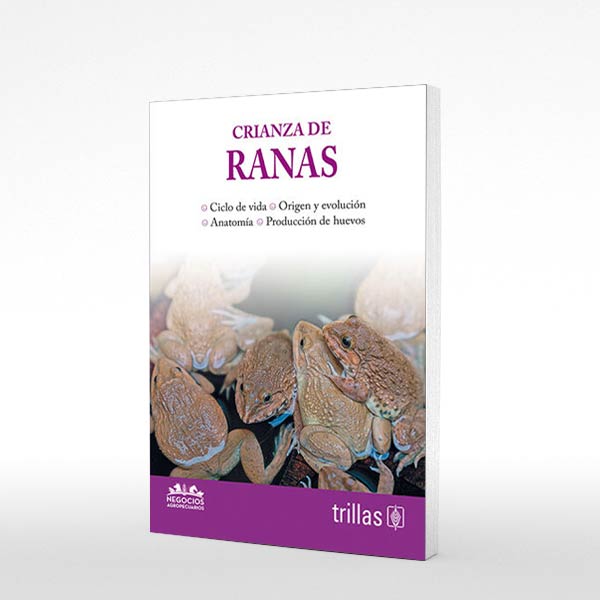 Libro| Crianza De Ranas|ISBN 9786071740496|Compra en tumacro