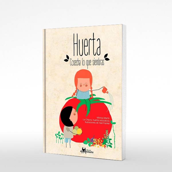Libro| Huerta: cosecha lo que siembras| ISBN 9789563640076|Compra en ...