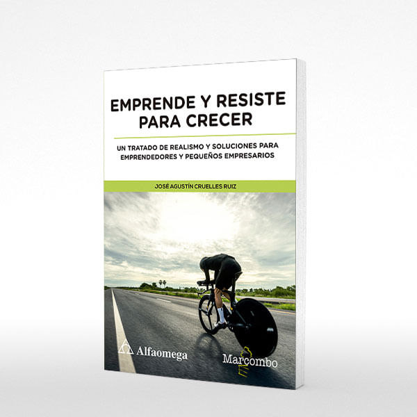 Libro| Emprende y resiste para crecer|ISBN 9786075383019|Compra en tumacro