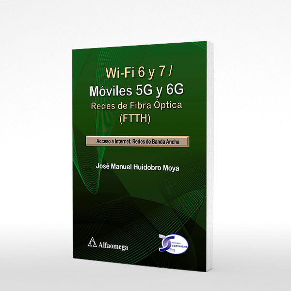 Libro| Wi Fi 6 Y 7 / Móviles 5g Y 6g.Redes de Fibra Óptica|ISBN 9786075386072|Compra en tumacro