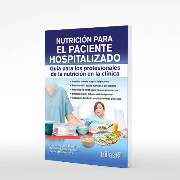 Libro| Nutricion Para El Paciente Hospitalizado|ISBN 9786071726650 ... Libro| Nutricion Para El Paciente Hospitalizado|ISBN 9786071726650 ...