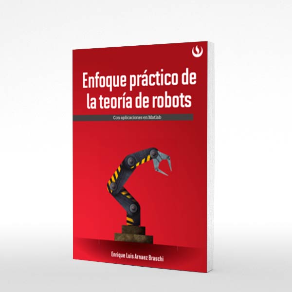 Libro| Enfoque Practico De La Teoria De Robots Con Aplicaciones En ... Libro| Enfoque Practico De La Teoria De Robots Con Aplicaciones En ...