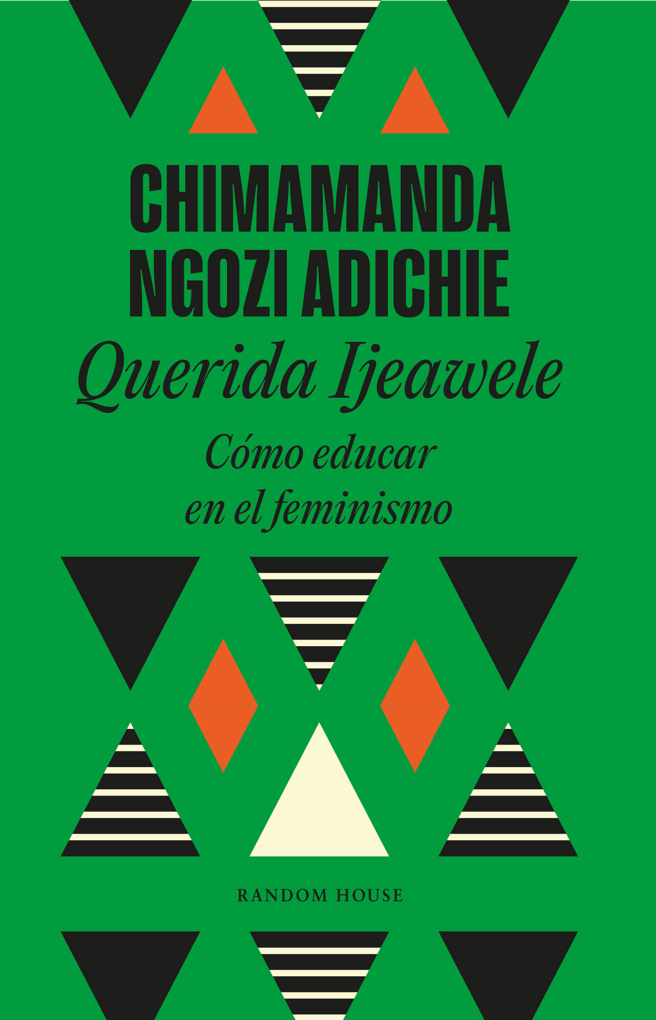Libro| Querida Ijeawele. Cómo Educar En El Feminismo, CHIMAMANDA NGOZI ...